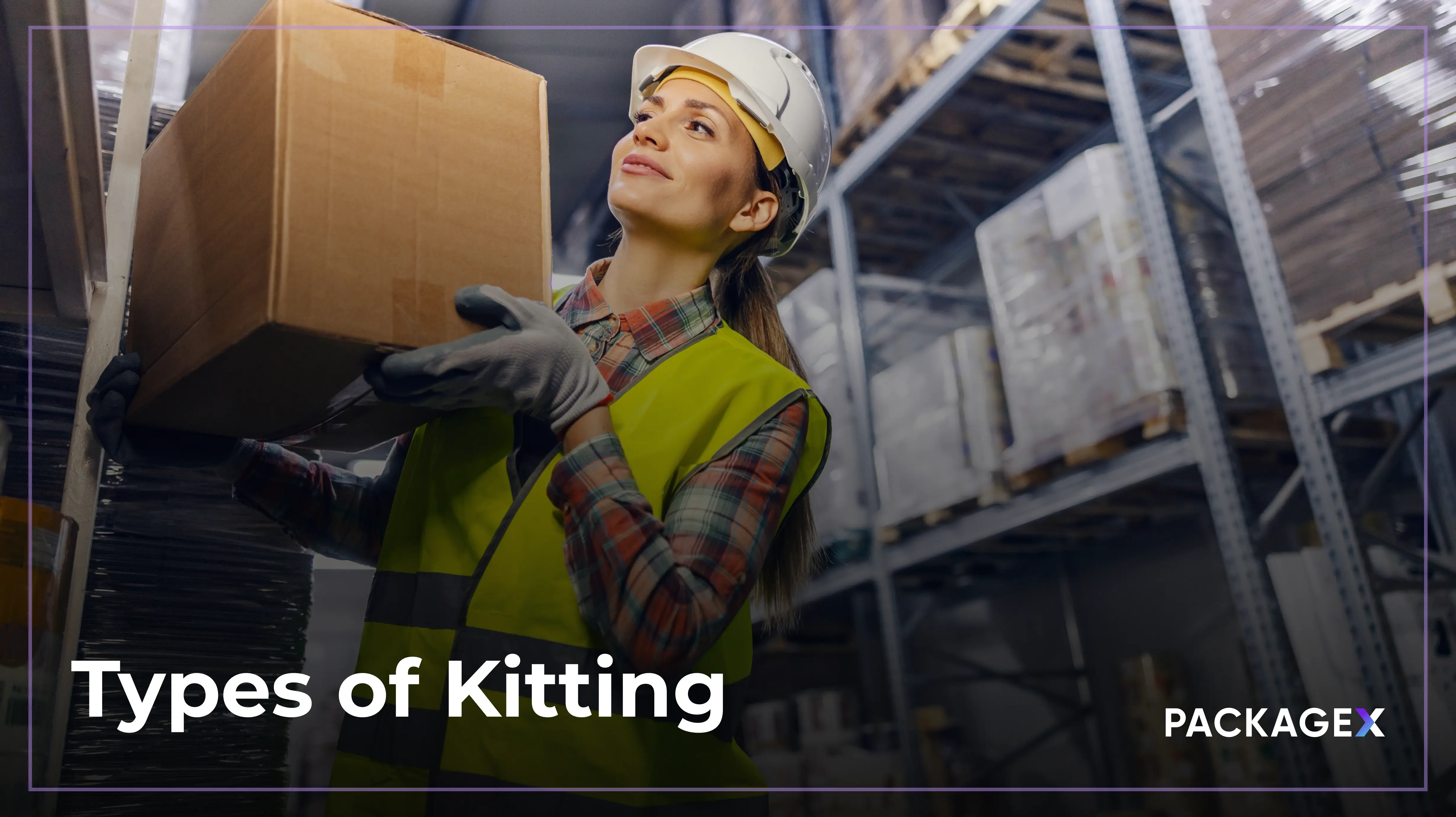 What is Kitting? Process and its Benefits in Logistics
